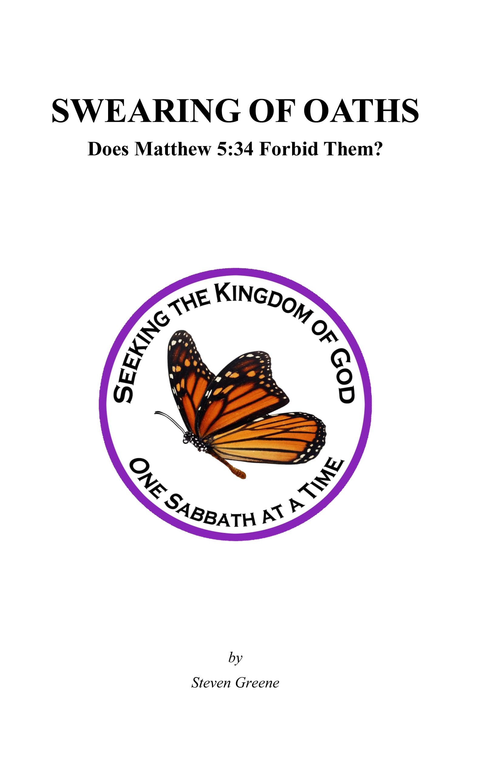 Swearing of Oaths - Does Matthew 5:34 Forbid Them? - Sabbath Reflections